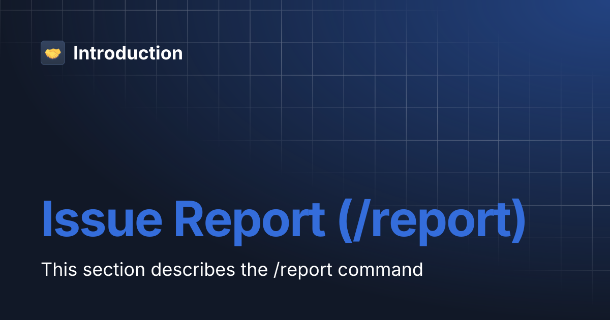 Issue Report (/report) | Introduction